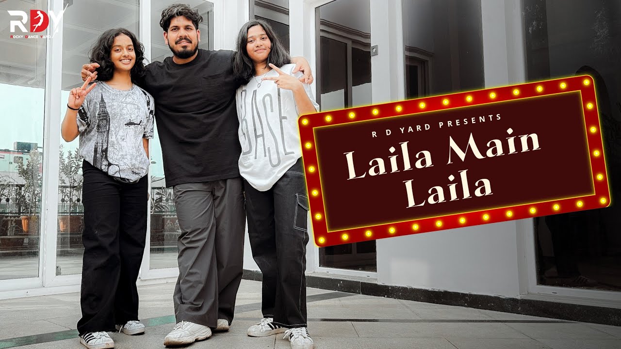 Laila Main Laila || Rocky Dance Choreography || #lailamainlaila # ...