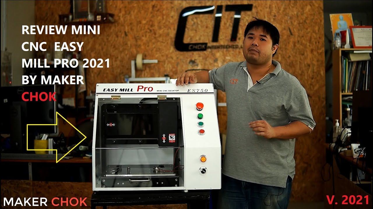 รีวิว เครื่อง MINI CNC EASY MILL PRO โดย MAKER CHOK - YouTube
