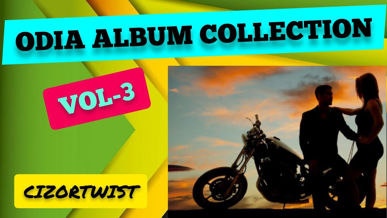 ଓଡ଼ିଆ ଆଲବମ ଗୀତ VOL-3_best Odia album song collection_Top songs of ODIA ...