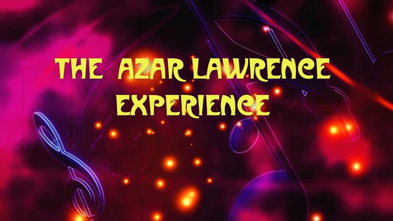 The Azar Lawrence Experience EPK Video 2019 - YouTube