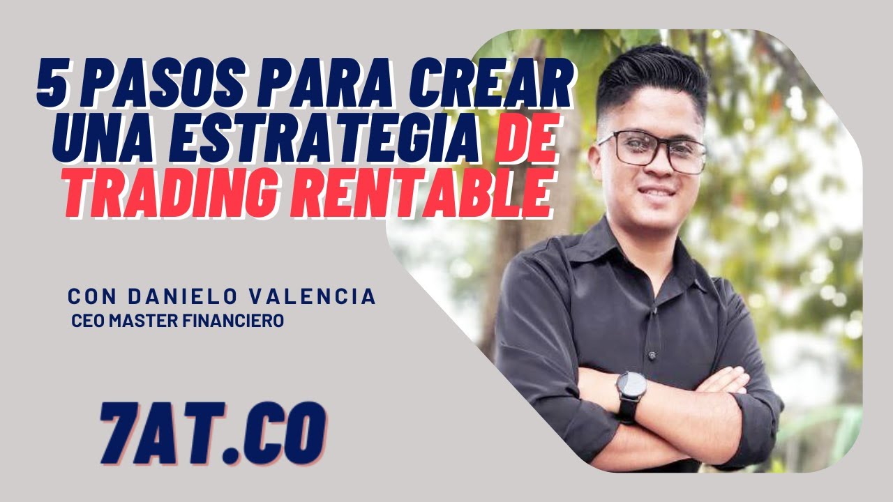 5 Pasos Para Crear Una Estrategia De Trading Rentable - YouTube