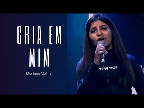 Cria em Mim | Monique Molina | Cover - Renascer Praise - YouTube
