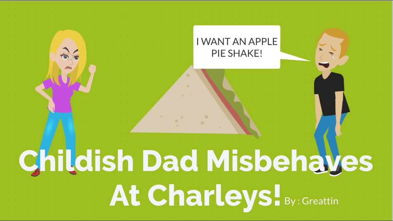 Childish Dad Misbehaves At Charleys! - YouTube