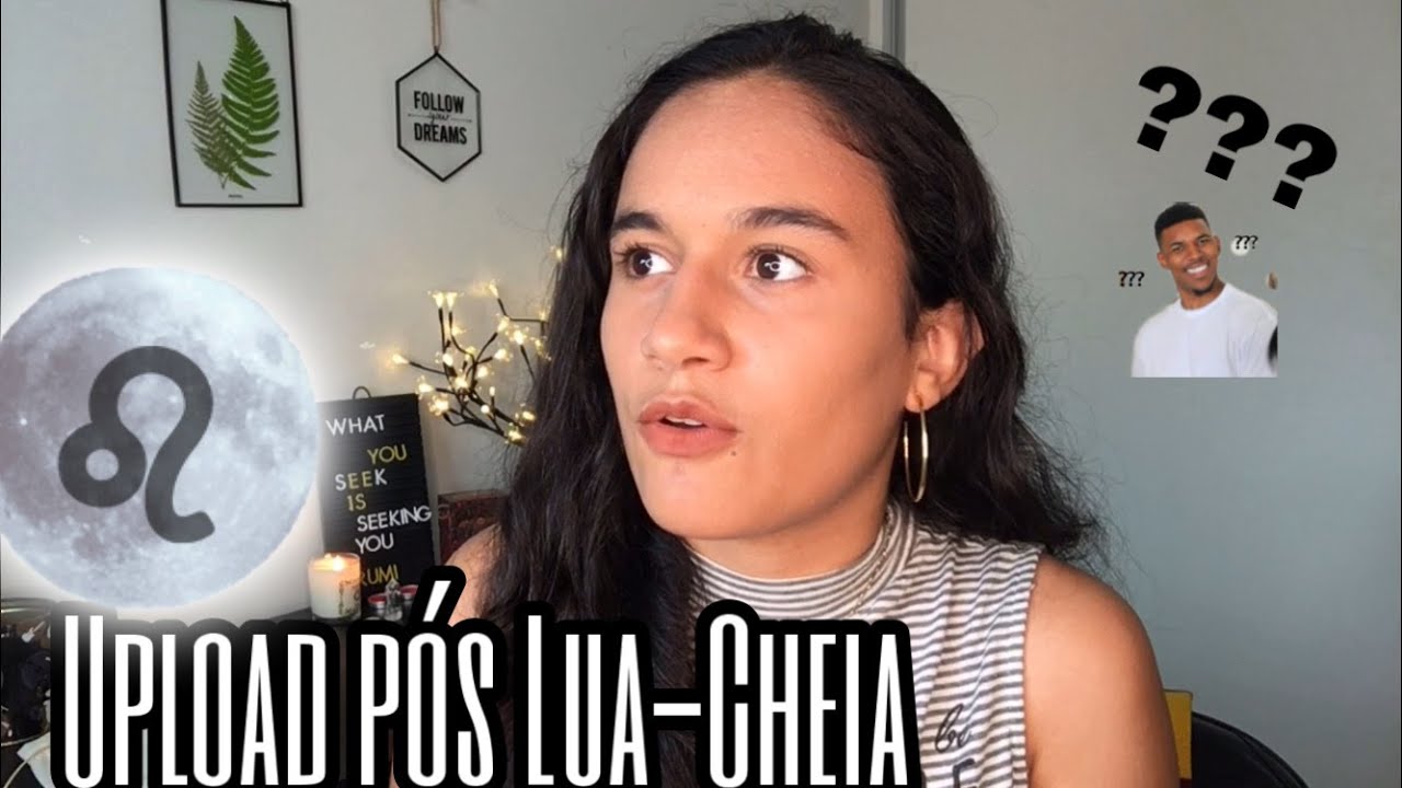 Upload pós Lua-Cheia em Leão! - YouTube