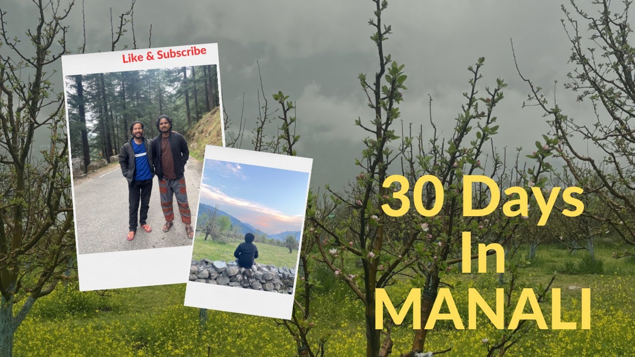 Day 1 in Manali, Exploring the untouched beauty - YouTube