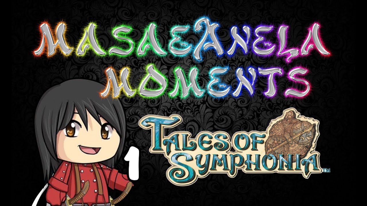 MasaeAnela Moments | Tales of Symphonia: Part 1 - YouTube