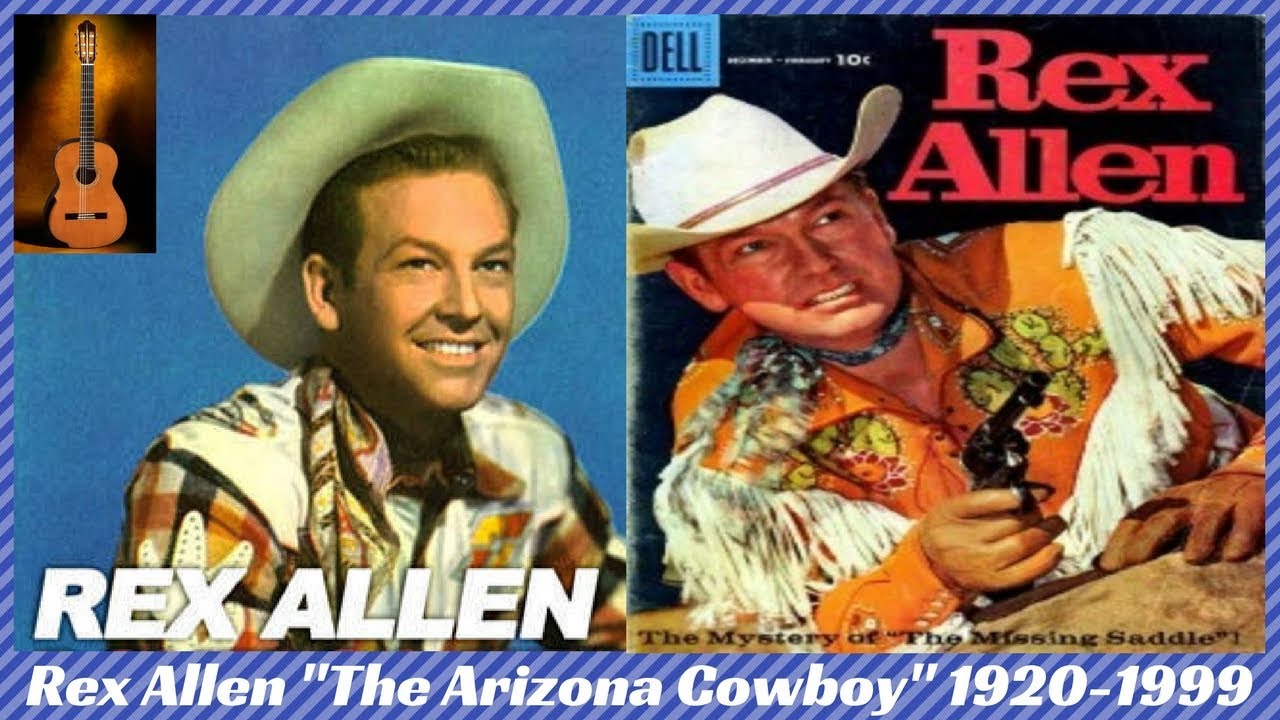 Rex Allen The Arizona Cowboy 1920-1920 (Singing Cowboys) - YouTube