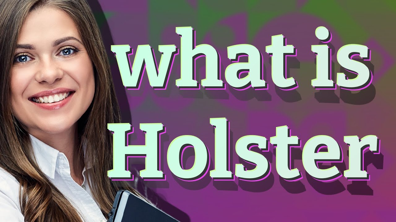 Holster | meaning of Holster - YouTube