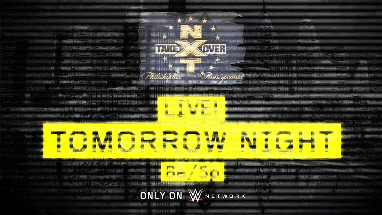NXT goes to the extreme tomorrow night at NXT TakeOver: Philadelphia ...