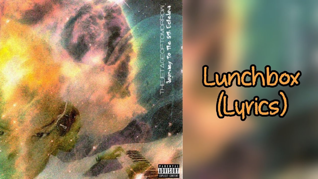 The Jet Age of Tomorrow - Lunchbox ft. Vince Staples & JQ (Lyrics ...