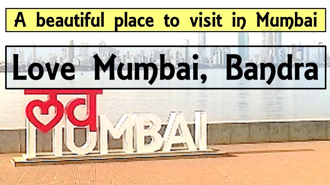 Love Mumbai Bandra: A beautiful place to visit in Mumbai - YouTube