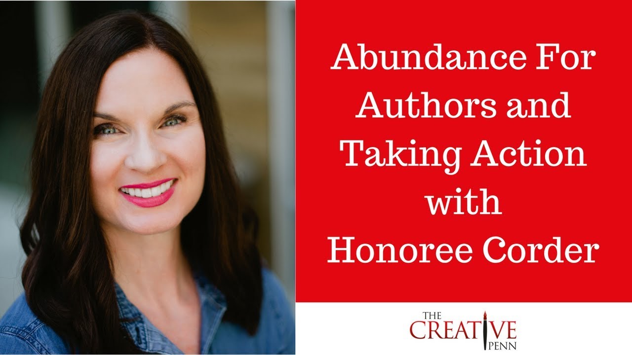 Abundance For Authors And Taking Action With Honoree Corder - YouTube