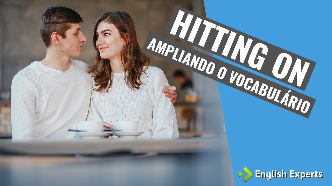 Hitting on: Ampliando o vocabulário - YouTube
