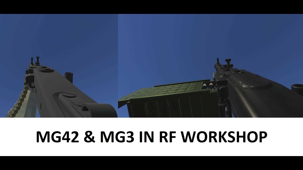 Evolution of MG42 & MG3 in RF Workshop - Ravenfield Community Weapons ...