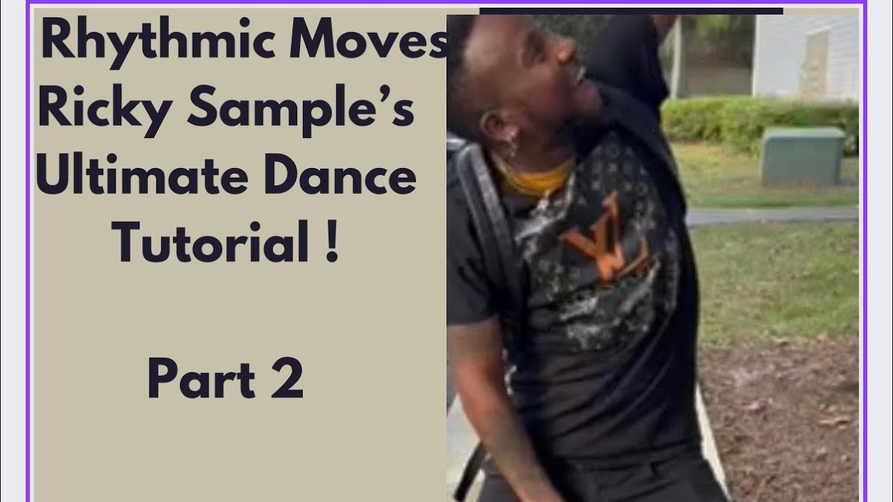 Rhythmic Moves:Ricky Sample's Ultimate DanceTutorial ! Part 2 - YouTube
