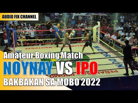 BAKBAKAN SA MOBO 2022 - JERIC NOYNAY VS ALVIN IPO (Amateur Boxing Match), June 18, 2022