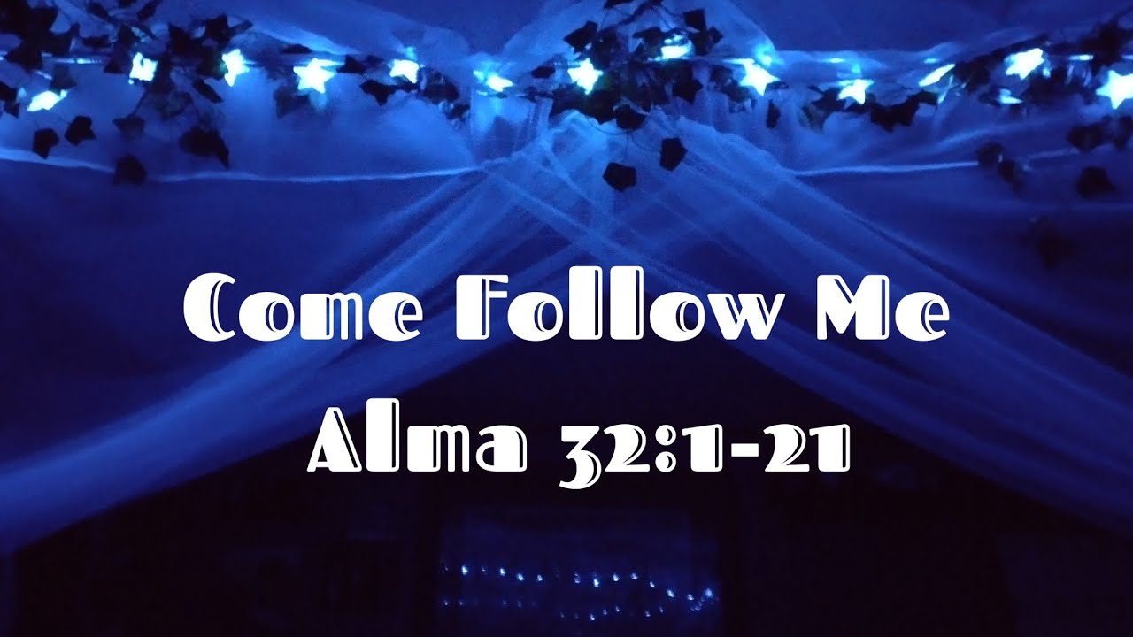 CFM The Book of Mormon: Alma 32:1-21 - YouTube
