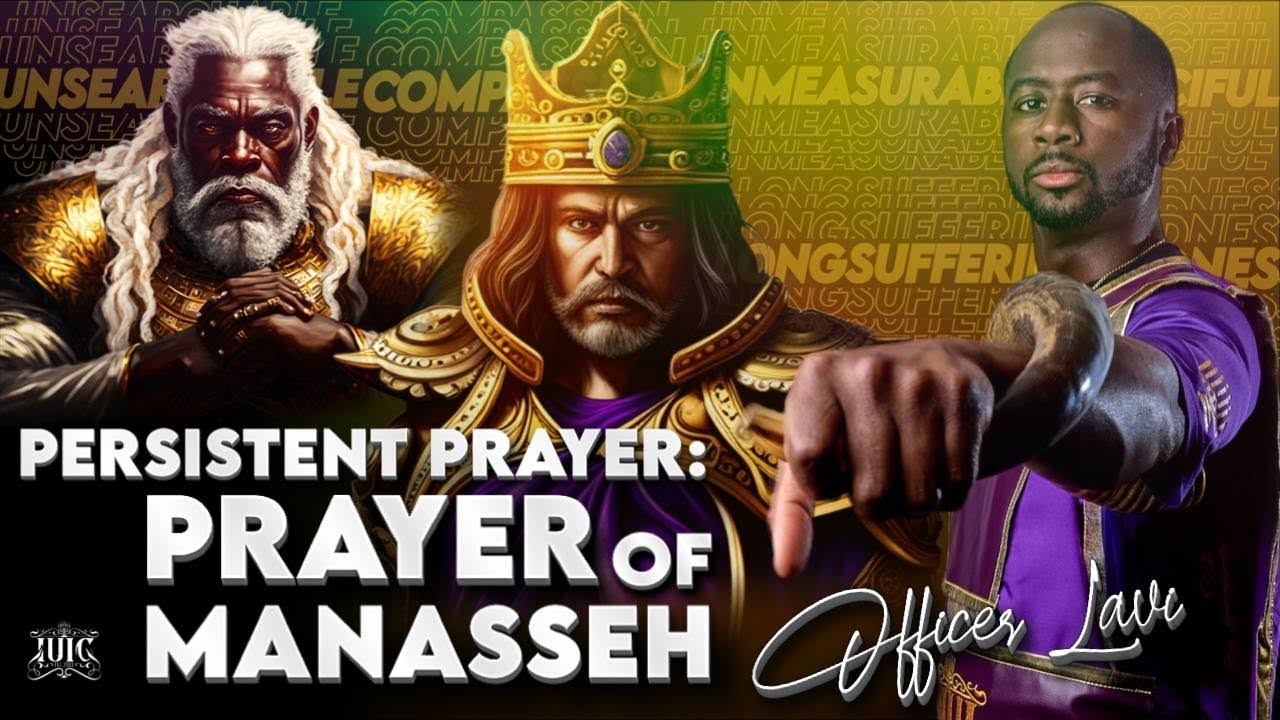 Persistent Prayer: Prayer Of Manasseh - YouTube