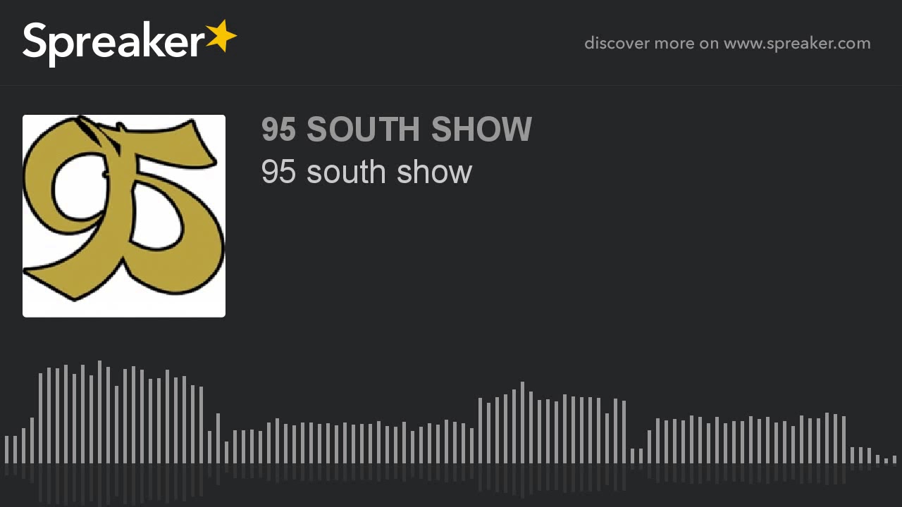 95 south show (made with Spreaker) - YouTube