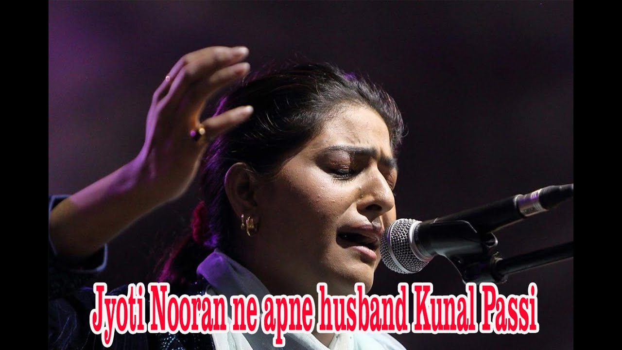 Jyoti Nooran ne apne husband Kunal Passi | father Gulshan meer ...