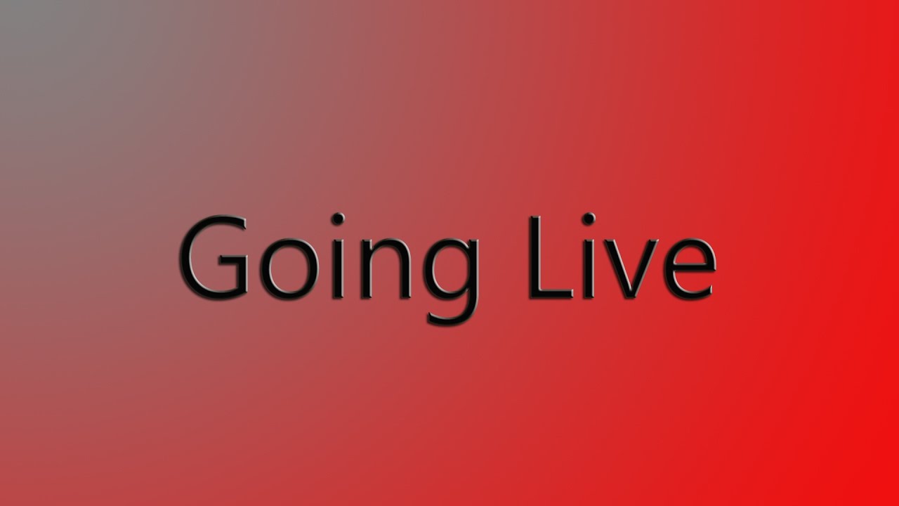 Going Live Soon - YouTube