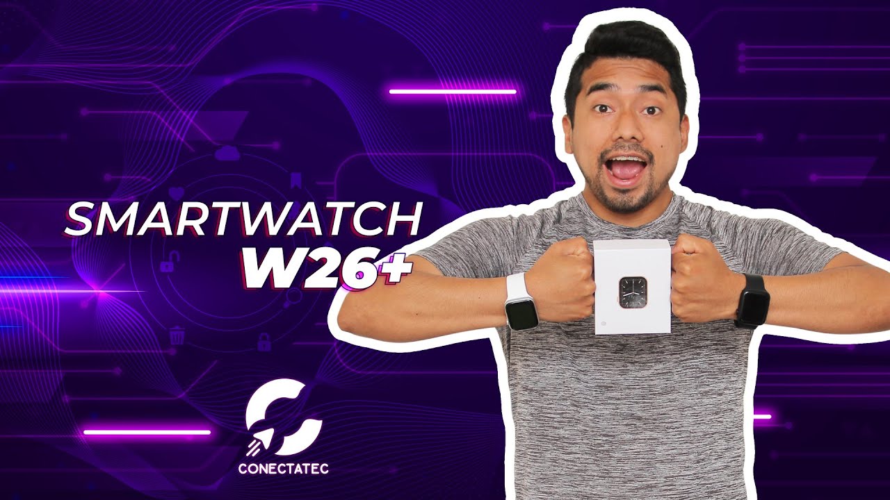 ⌚ SMARTWATCH W26+ SERIE 6 - El mejor del mercado 🔝 - YouTube