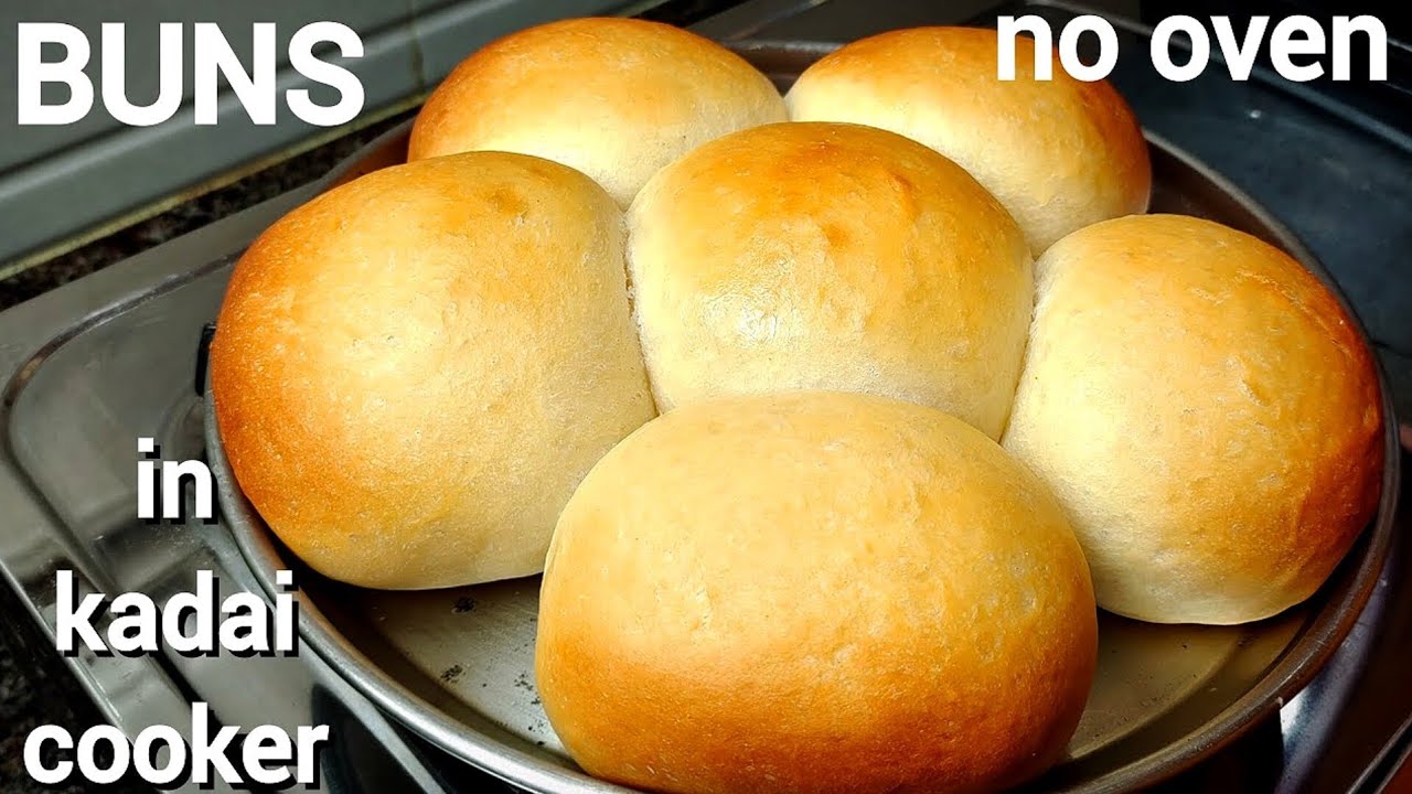 BUNS Made without an Oven | How to make Buns in Cooker/Kadai at home ...