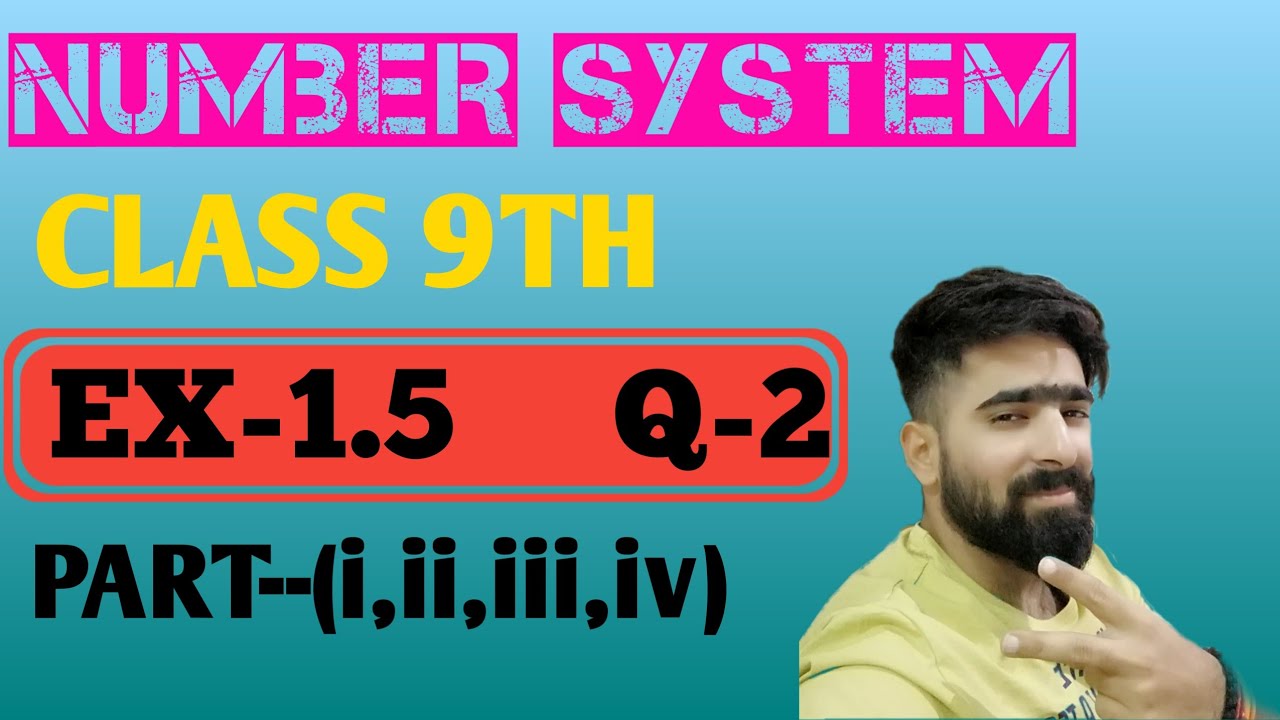 EX1 5 QUESTION 2 NUMBER SYSTEM CLASS 9TH CHAPTER 1 YouTube ex1-5-question-2-number-system-class-9th-chapter-1-youtube