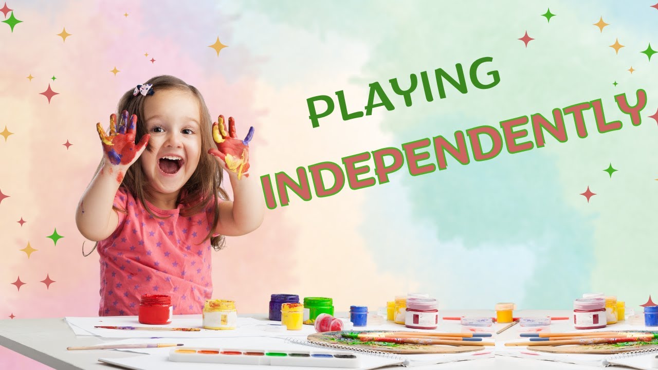How to encourage you child to play independently - YouTube