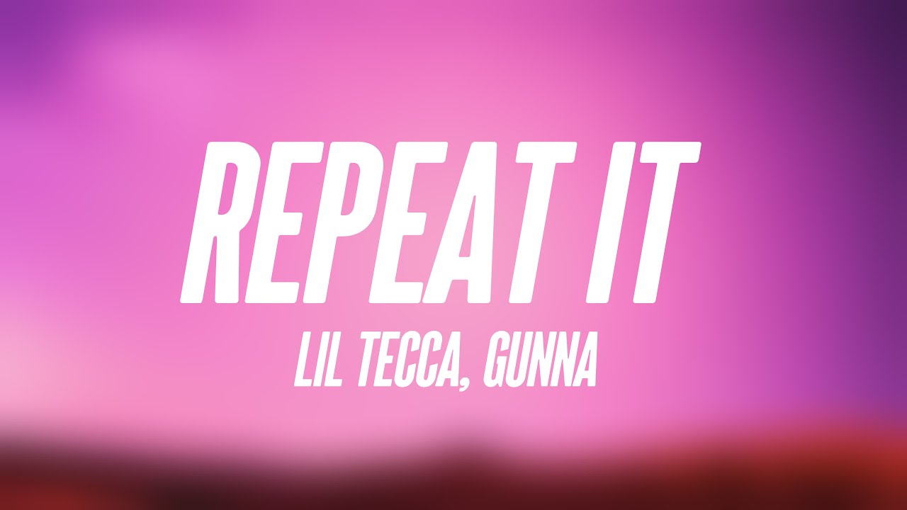 REPEAT IT - Lil Tecca, Gunna Visualized Lyrics 💳 - YouTube