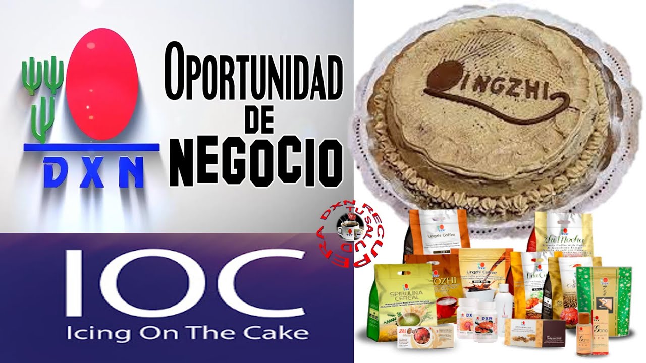 Oportunidad de Negocio con DXN y la Ganoterapia 2024 Icing On The Cake ...