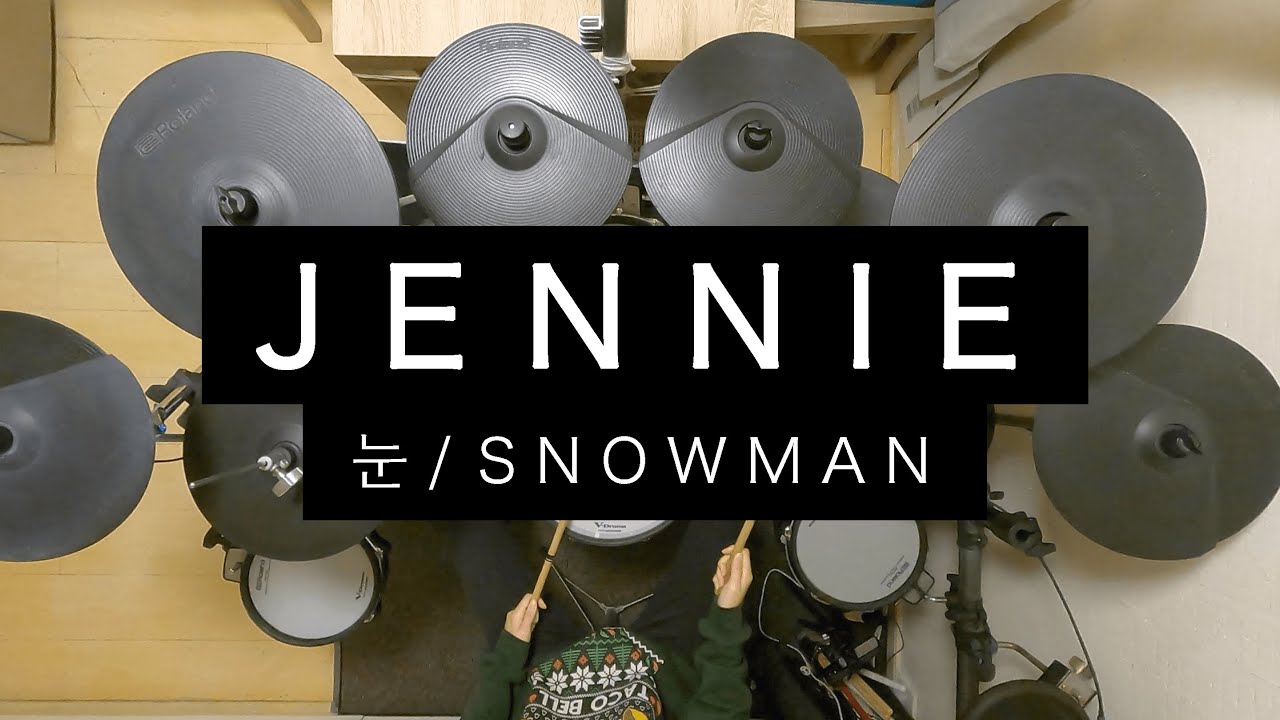 JENNIE - 눈 (Snow) / Snowman | Drum Cover - YouTube