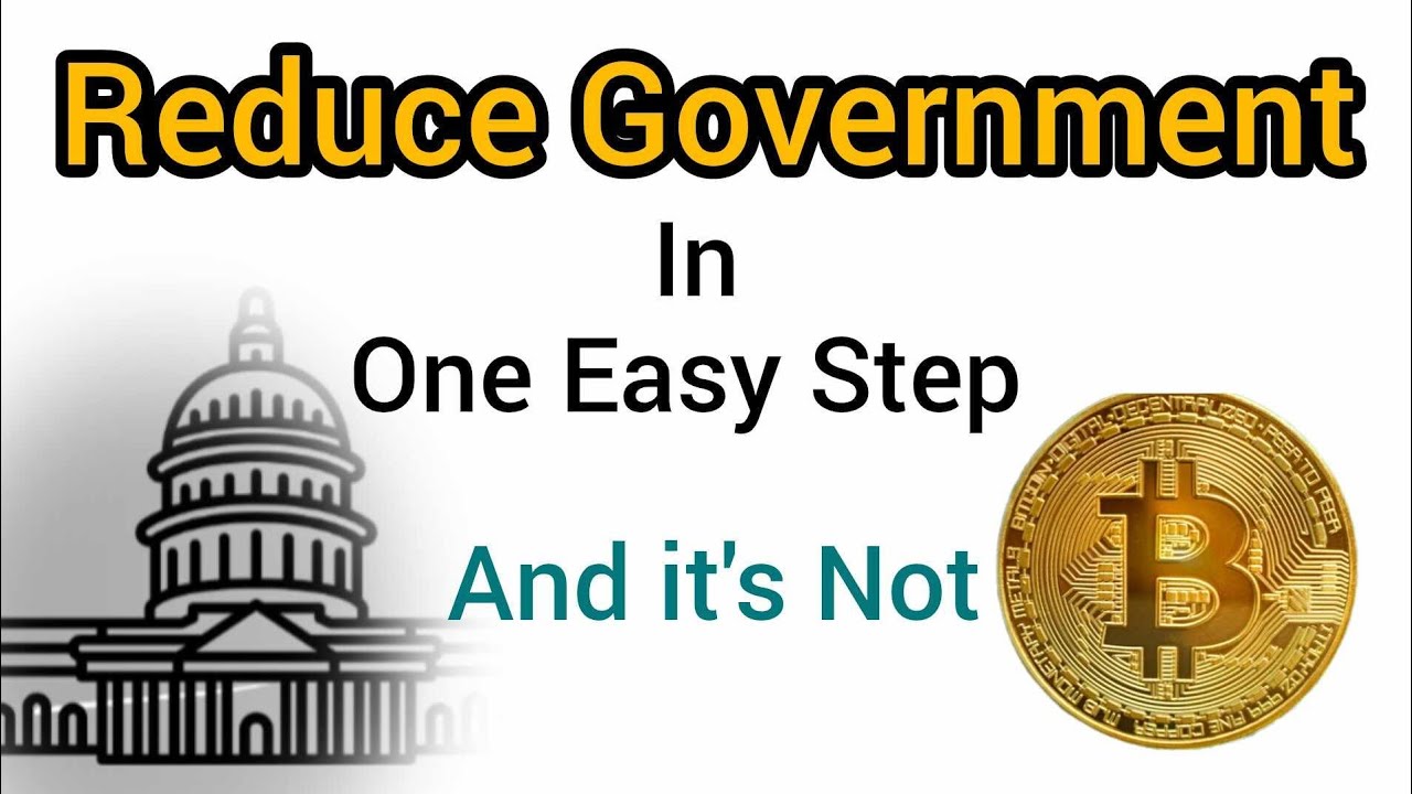 Reduce Government In One Easy Step. - YouTube