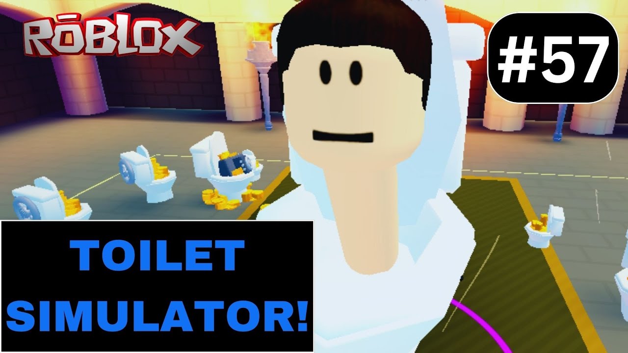 Toilet Simulator! Roblox Adventures 57 - YouTube
