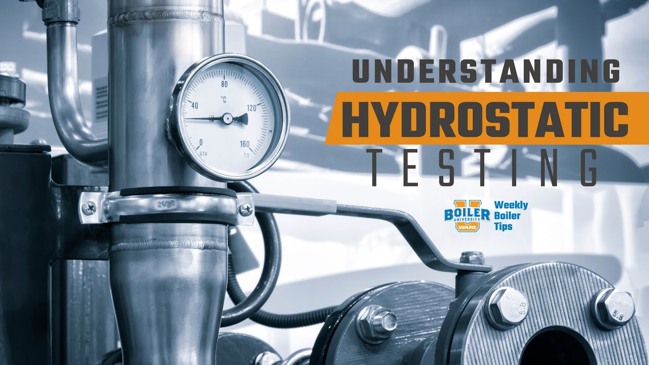 Boiler Maintenance 101: Hydrostatic Testing Explained -Weekly Boiler ...