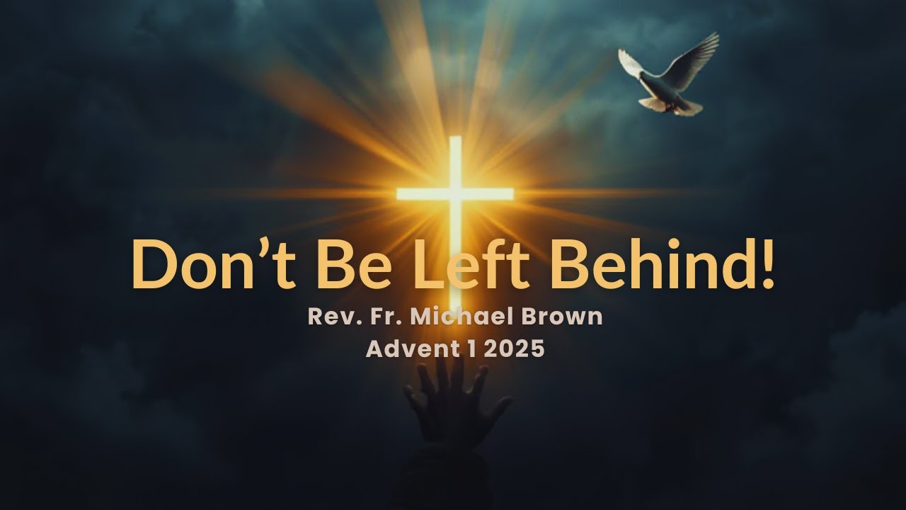 Advent 1 2025 sermon Do not be left behind! - YouTube