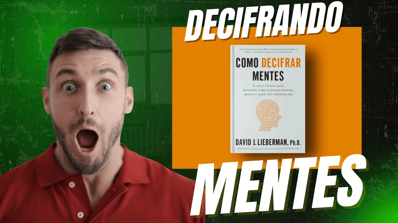 “Como Decifrar Mentes: 4 Técnicas do Livro de David Lieberman” - YouTube