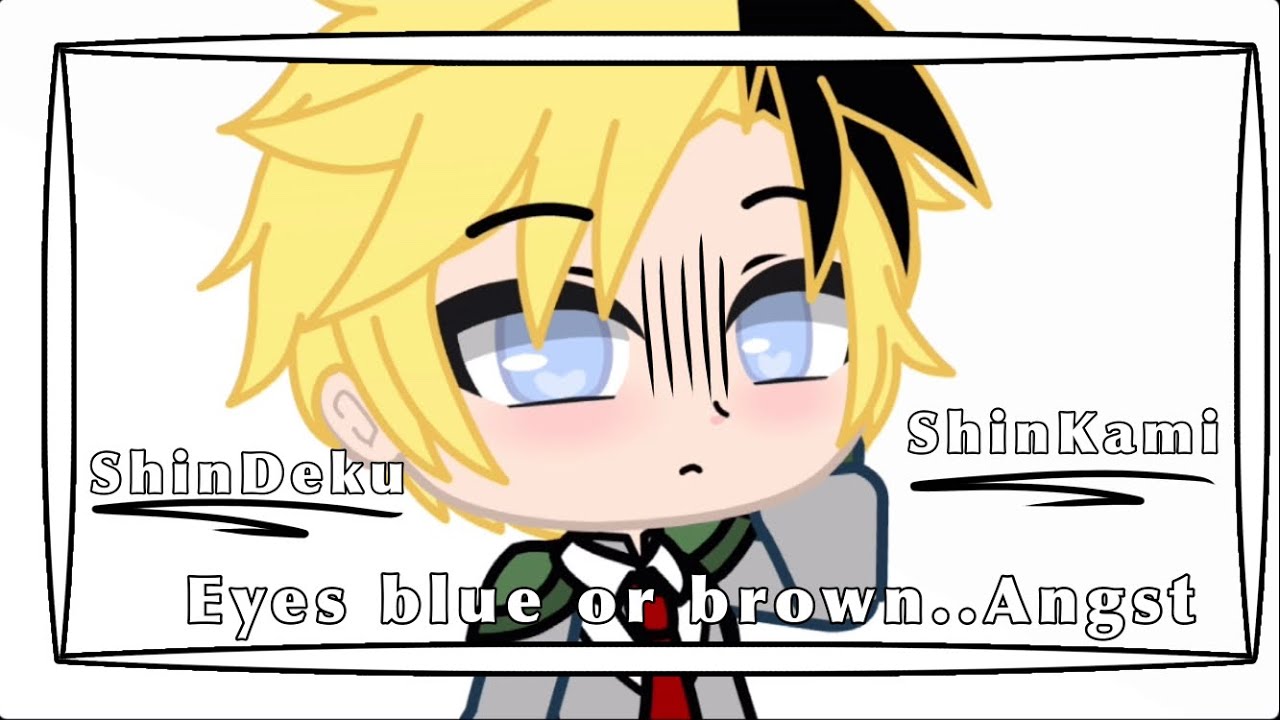 Eyes blue or brown can’t remember..{ShinKami,ShinDeku Angst) - YouTube