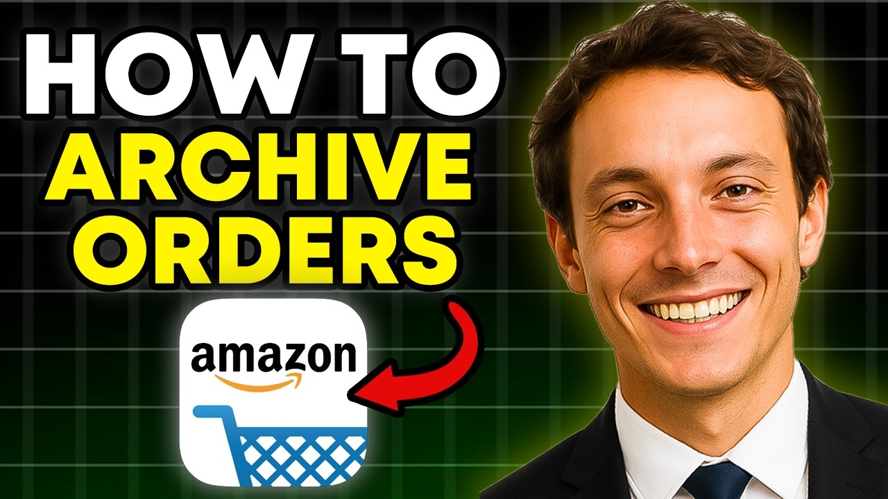 How to EASILY Archive Orders on Amazon (FULL 2025 GUIDE) - YouTube