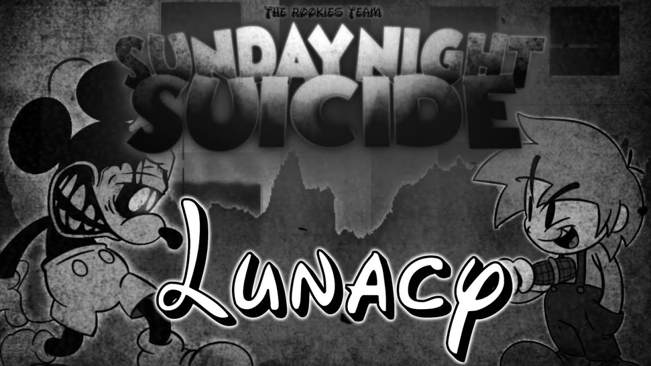 Friday Night Funkin' (SUNDAY NIGHT SUICIDE ROOKIES EDITION V1) | Lunacy ...