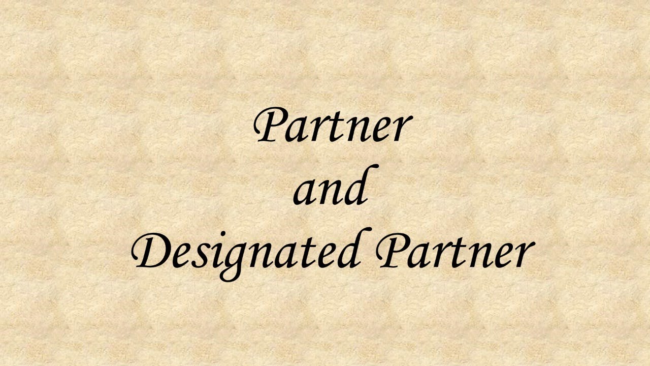 Partner and Designated Partner of LLP - YouTube