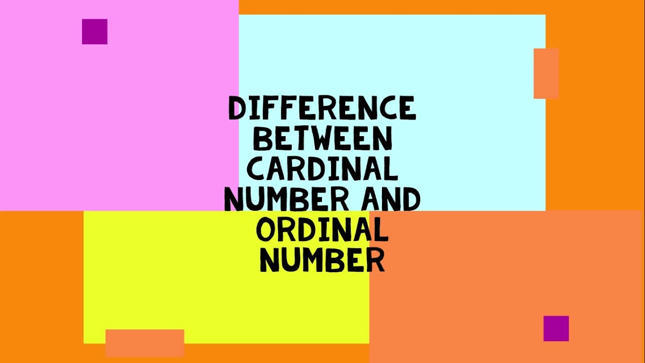 Difference between Ordinal number and Cardinal number | Ordered way and ...
