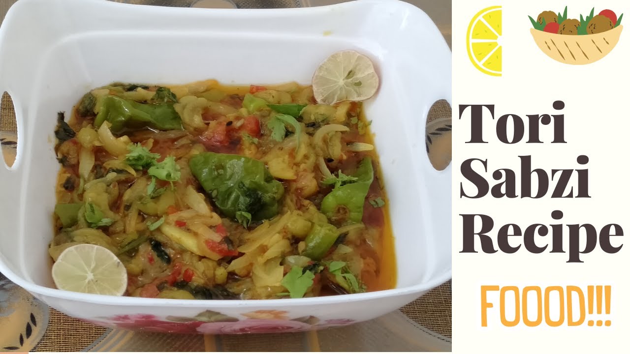 Torai Ki Sabzi Recipe | How To Make Tori Ki Sabzi Easy And Quick By ...