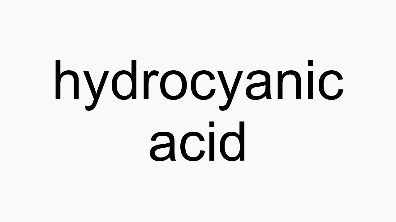 How to pronounce hydrocyanic acid - YouTube