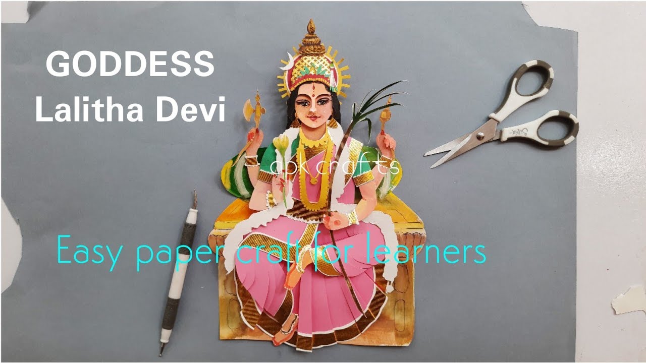 Goddess Lalitha Devi | Lalitha devi Paper Craft | Goddess Lalitha Devi ...