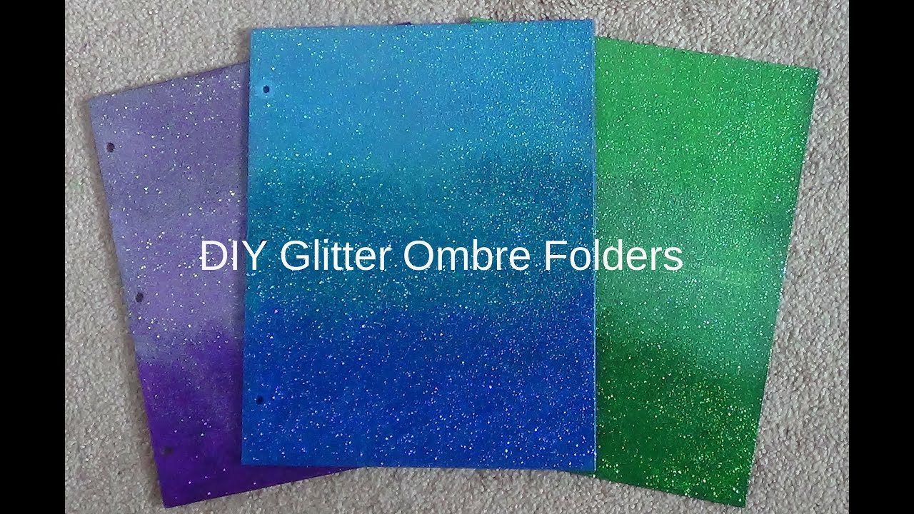 Back to School- DIY Glitter Ombre folders! DIY supplies {episode 2 ...