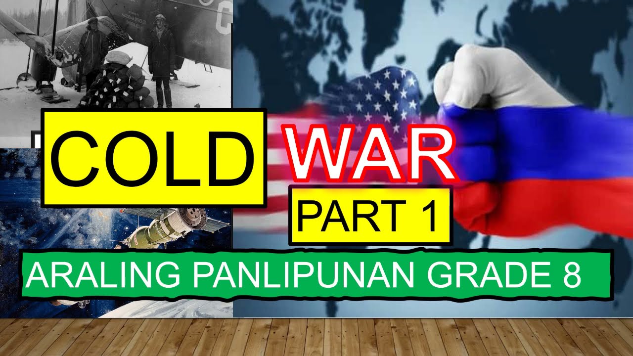 COLD WAR ARALING PANLIPUNAN GRADE 8 PART 1/PANANAW SA COLD WAR/US VS ...