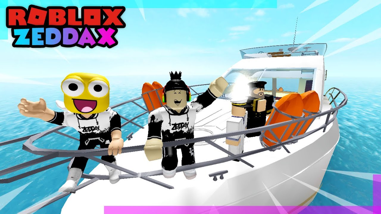 ZEDDAX DAN ENCES LIBURAN NAIK KAPAL ROBLOX! - Roblox Zeddax - YouTube