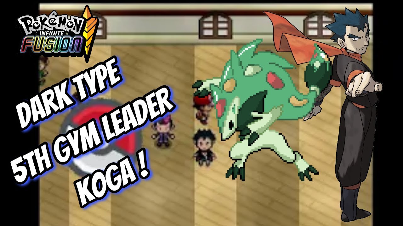 Pokemon Infinite Fusion Hard Modern Mode Eps 13 - 5th Gym Dark Type Ninja, Koga ! - YouTube