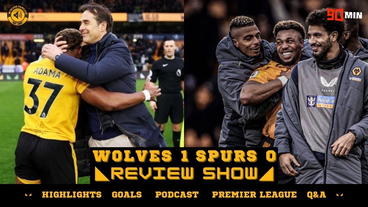 Wolves 1-0 Spurs Reaction! Lopetegui second half class! Adama wins it for Wolves - YouTube